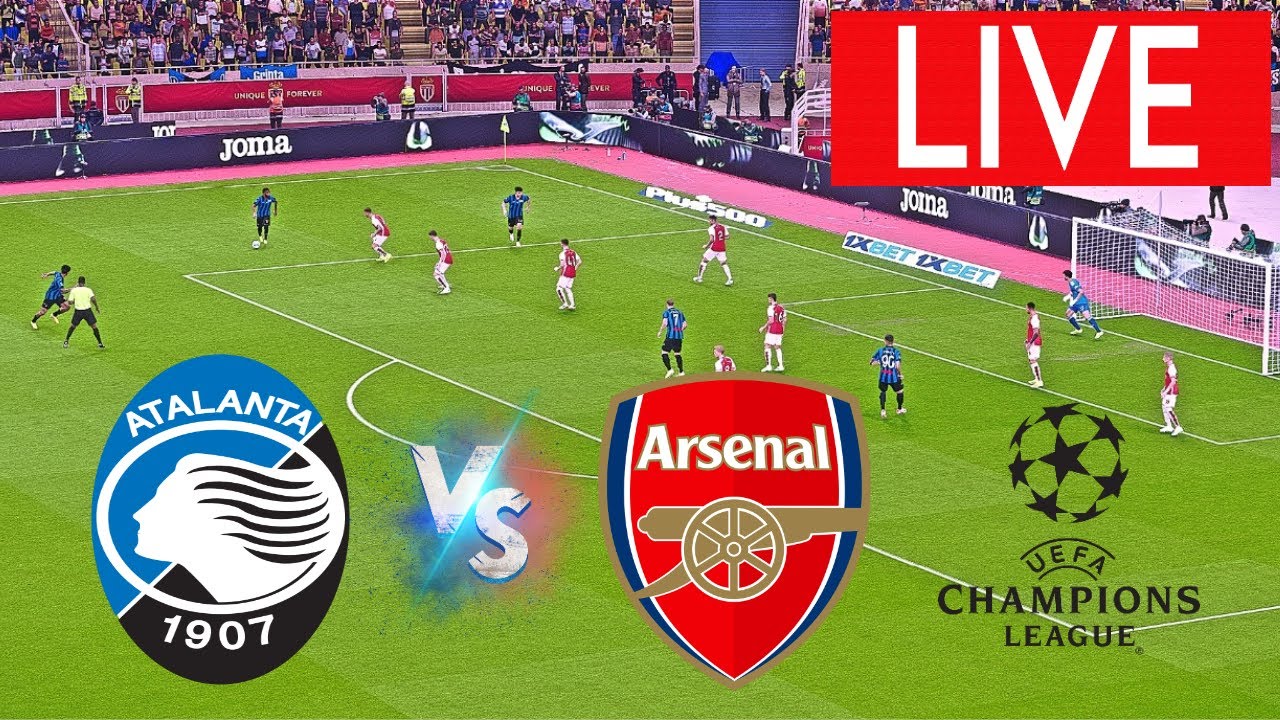 🔴IN DIRETTA:ATALANTA VS ARSENAL I ⚽PARTITA COMPLETA CHAMPIONS LEAGUE ...