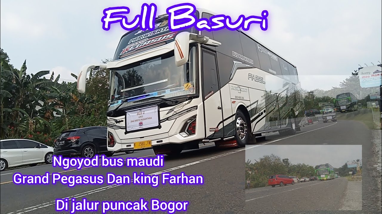 full Basuri, ngoyod bus Asrof maudi grand Pegasus Dan king Farhan di ...