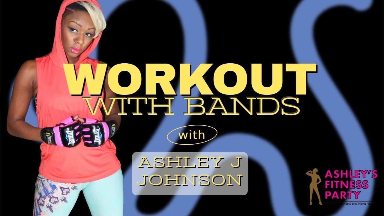 Workout with Bands! w/Ashley Johnson of Ashley's Fitness Party - YouTube