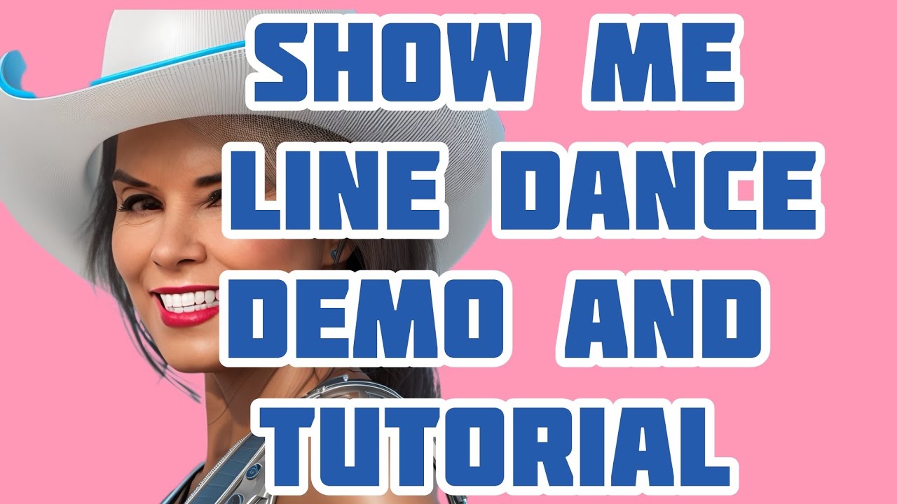 SHOW ME LINE DANCE. QUICK DEMO THEN FULL TUTORIAL - YouTube