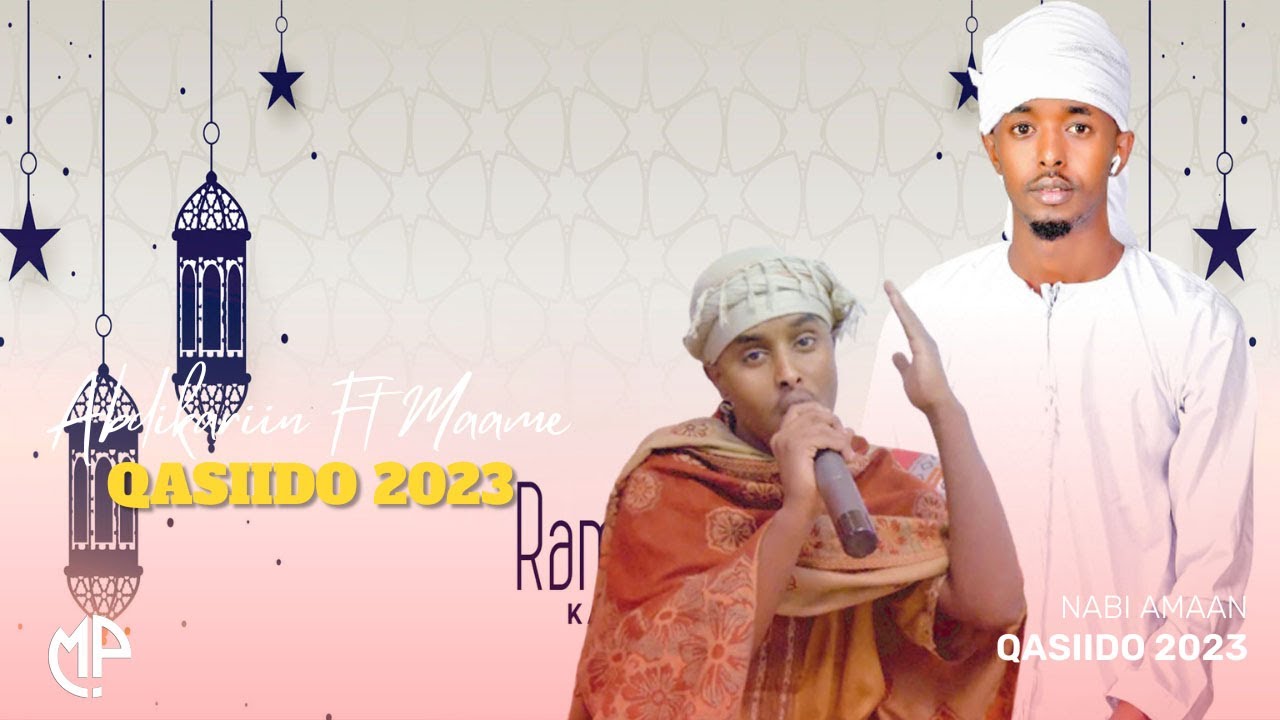 CABDIKARIIN CALI SHAAH IYO MAXAMED MAAME 2023 | NABI AMAAN | QASIIDO ...