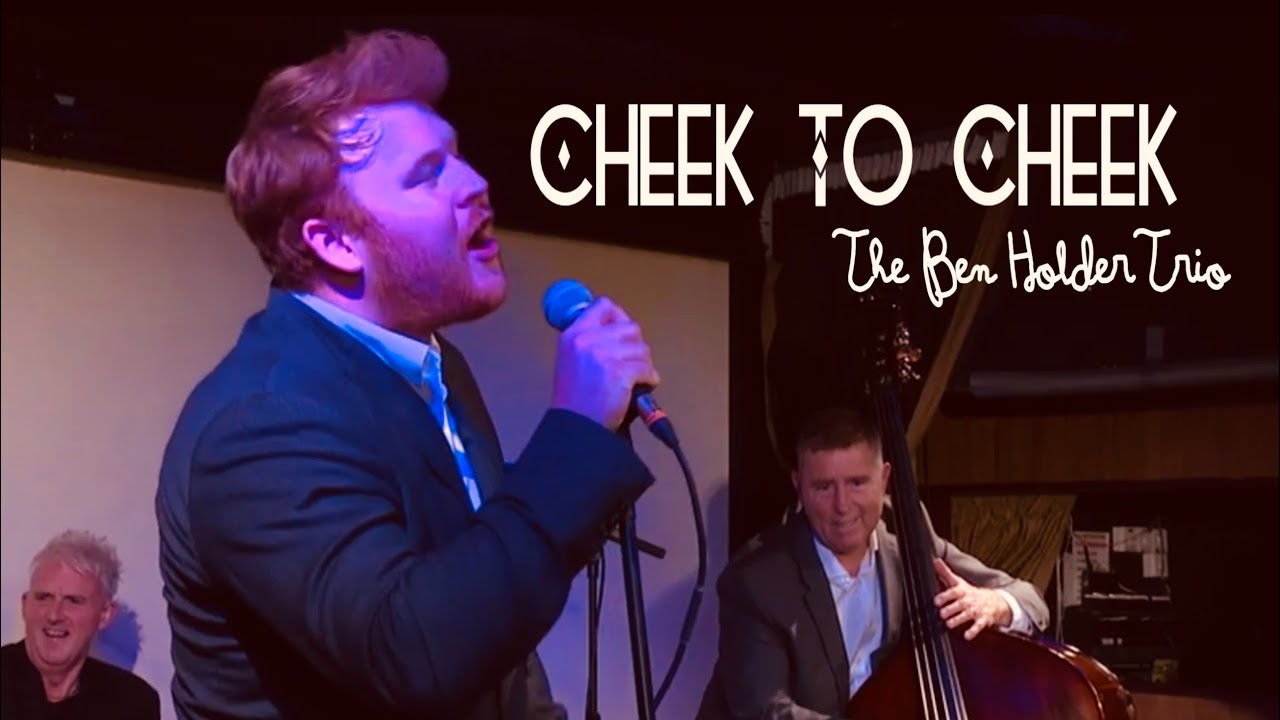 Cheek To Cheek - The Ben Holder Quartet Live At The Concorde Club - YouTube