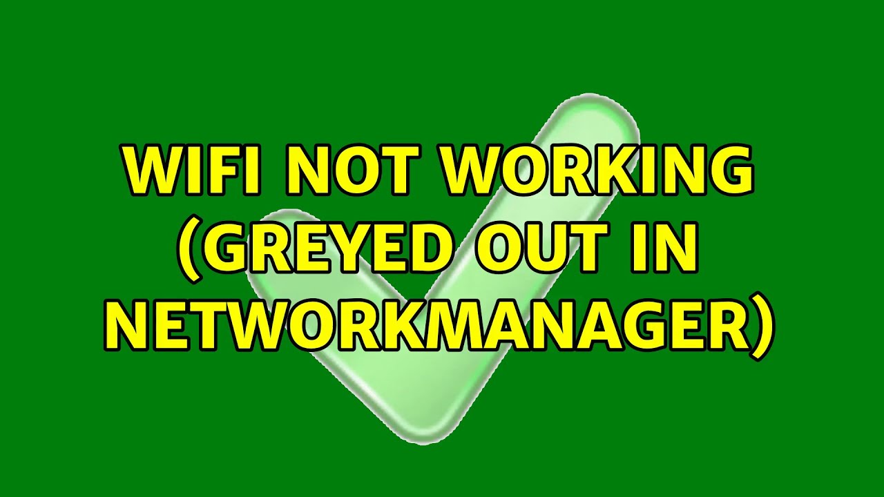 Ubuntu Wifi Not Working Greyed Out In NetworkManager YouTube ubuntu-wifi-not-working-greyed-out-in-networkmanager-youtube