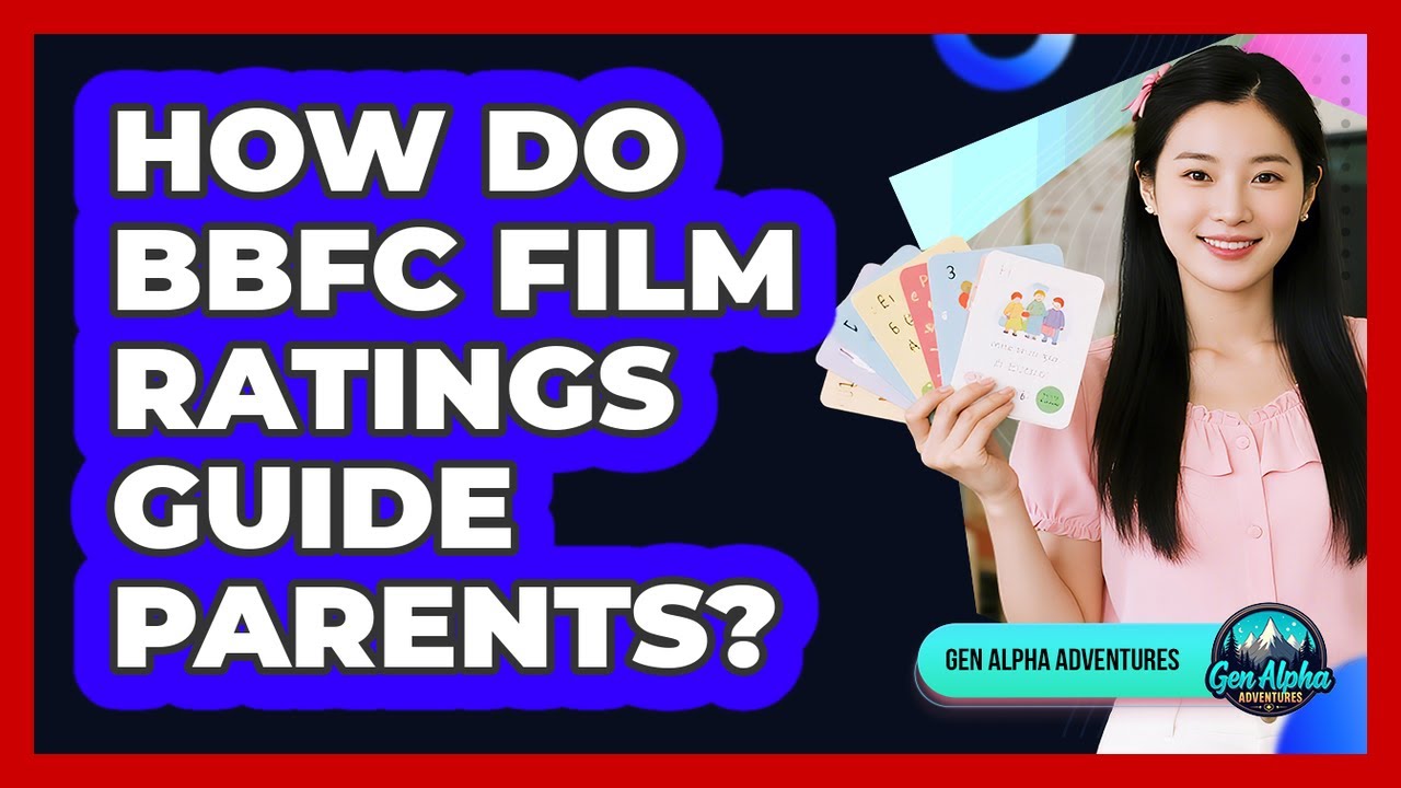 How Do BBFC Film Ratings Guide Parents? - YouTube