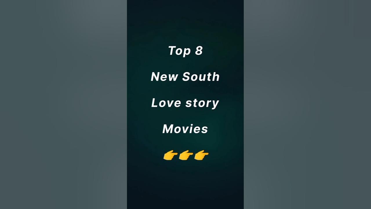 Top 8 South Love Story Movie Name YouTube top-8-south-love-story-movie-name-youtube