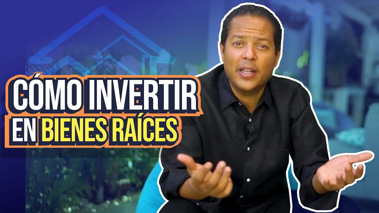 Descubre Cuál es la MEJOR manera de INVERTIR en Bienes Raíces - YouTube