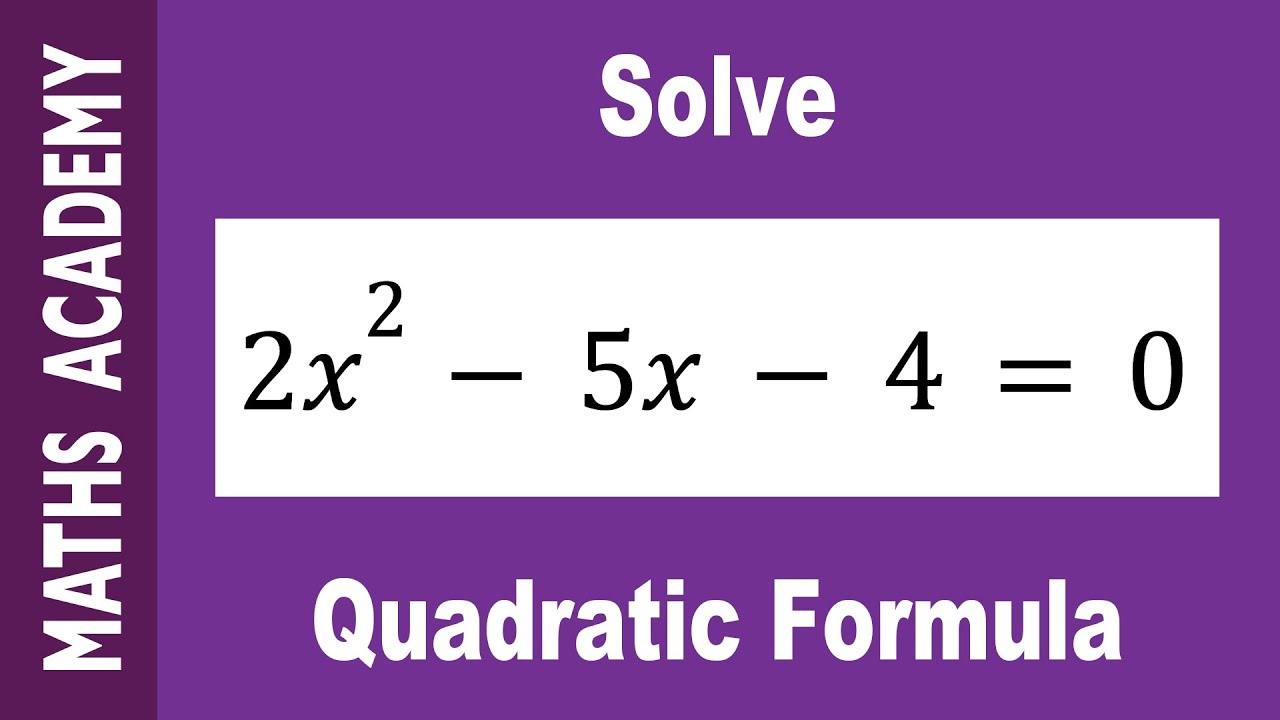 How To Solve 2x 2 5x 4 0 Using The Quadratic Formula YouTube