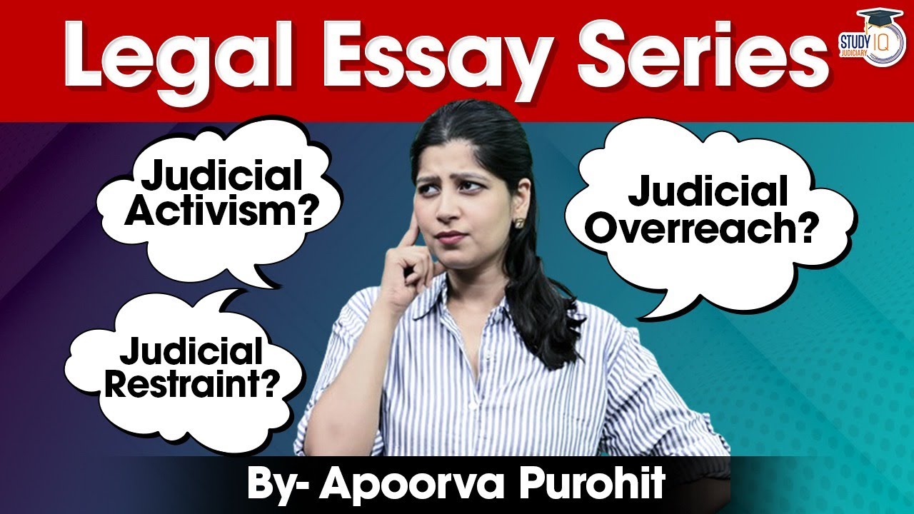 Judicial Activism Vs Judicial Restraint Legal Essay Series Apoorva