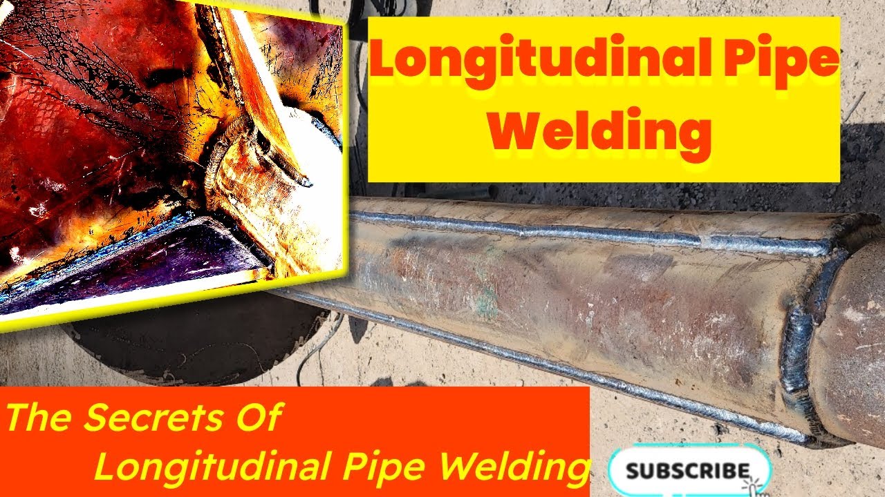 Longitudinal Pipe Welding The Secrets of Longitudinal Pipe Welding: Why ...