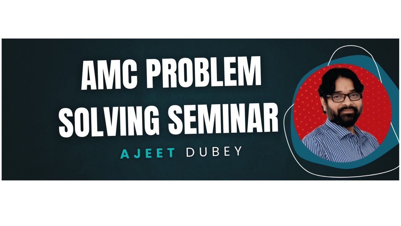 AMC 8 Problem Solving Seminar # 12 on 29-05-2025 - YouTube