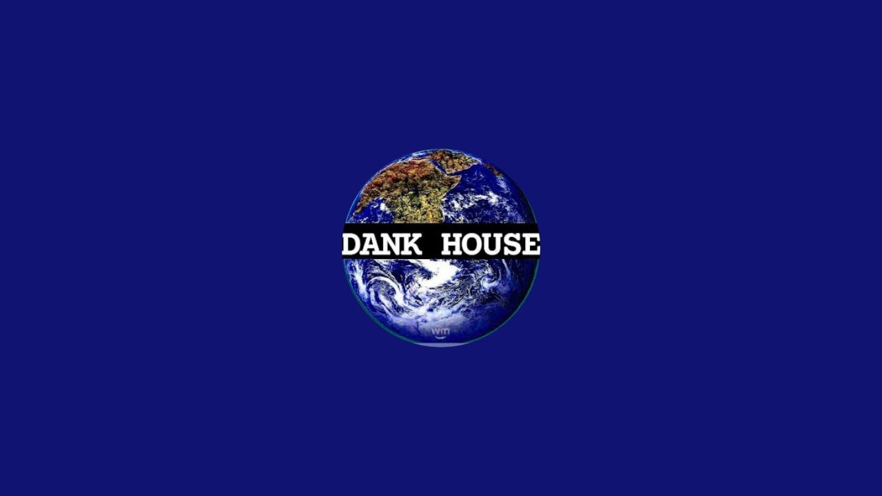 DANK HOUSE LIVE is live! - YouTube