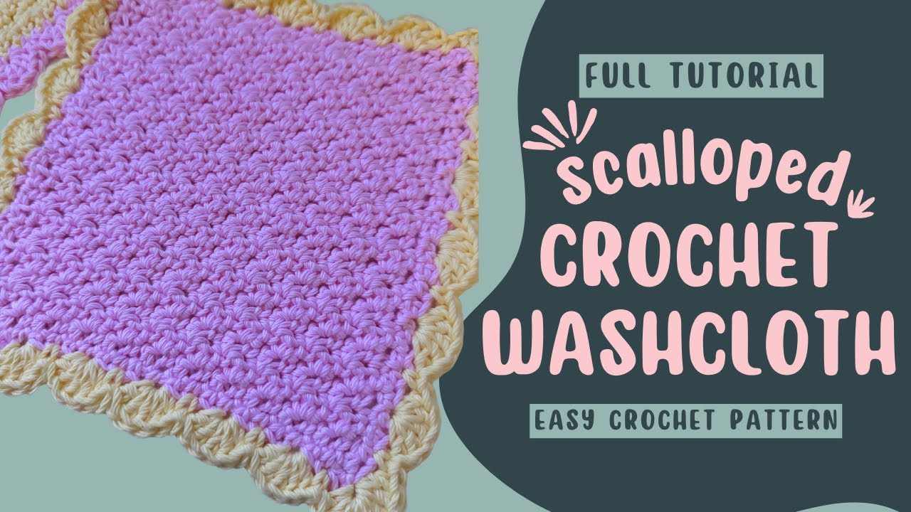 Beginner-Friendly Scalloped Washcloth Crochet Tutorial - YouTube