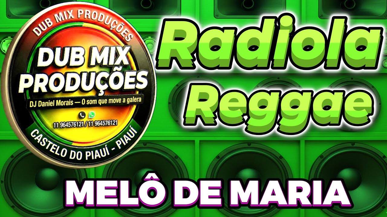REGGAE DO MARANHÃO 2025 – MELÔ DE MARIA REGGAE REMIX 2026 – Radiola ...