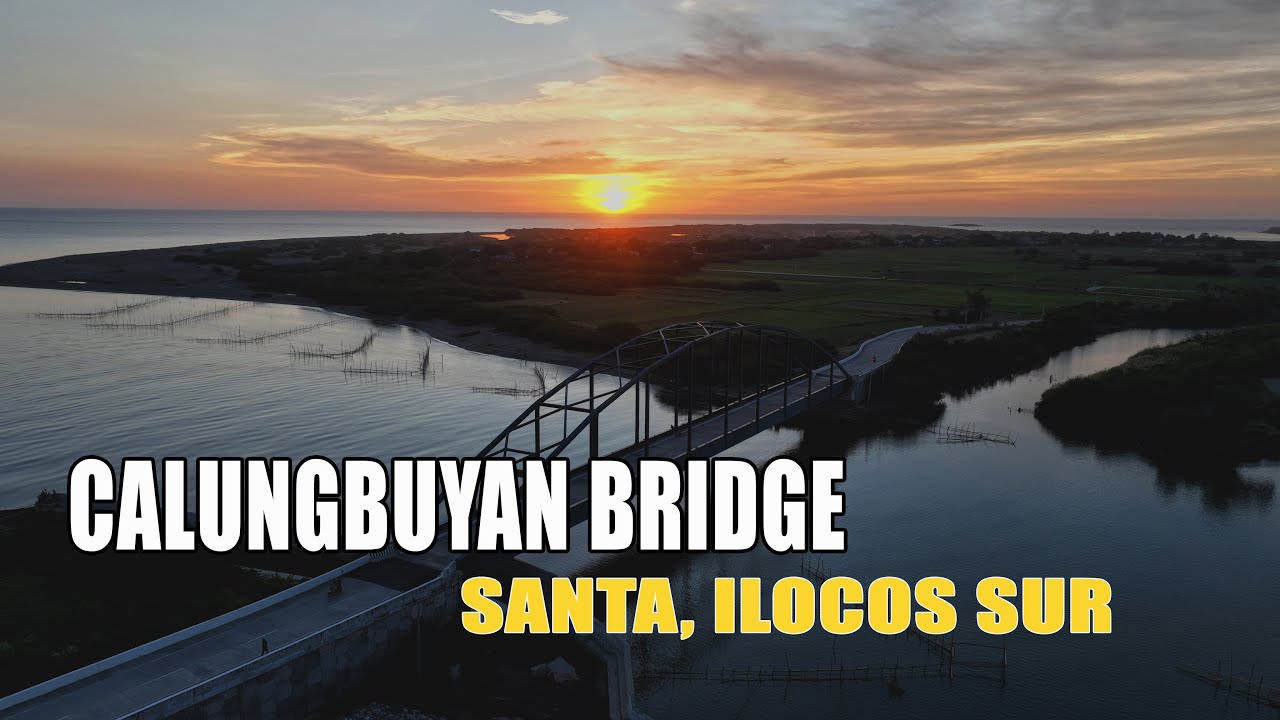 SUNSET AT CALUNGBUYAN BRIDGE, SANTA, ILOCOS SUR - YouTube