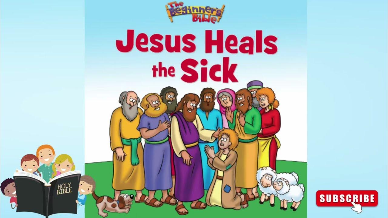 Jesus Heals the Sick | Beginners Bible | Bible Story for Toddlers and ...