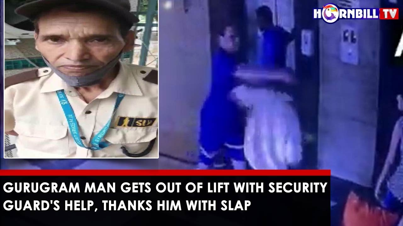 GURUGRAM MAN GETS OUT OF LIFT WITH SECURITY GUARD'S HELP, THANKS HIM ...
