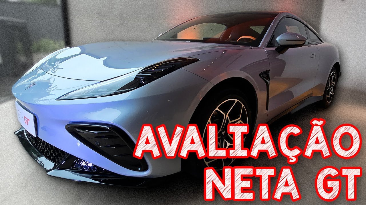 Avaliação NETA GT - ESPORTIVO POR 260 MIL!!! LANÇAMENTO NO BRASIL - YouTube