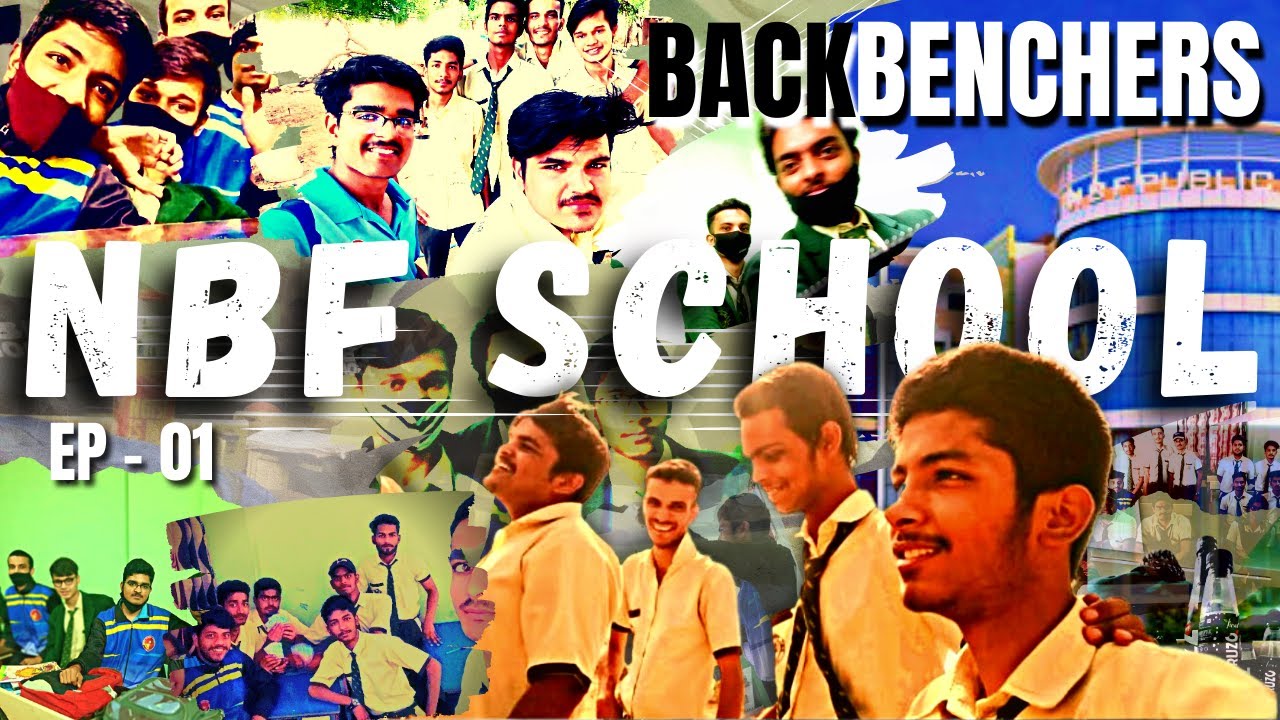 EP - 01 | Filming In School | NBF BackBenchers | @nbfpublicschoolnivaru9729 | NBF Public School ...