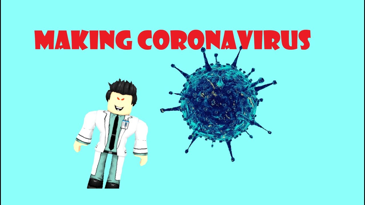 Making Evil Coronavirus In Roblox - YouTube