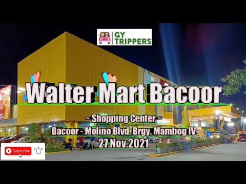 WALTER MART BACOOR - SHOPPING CENTER - MOLINO BLVD (Bacoor Blvd Brgy ...