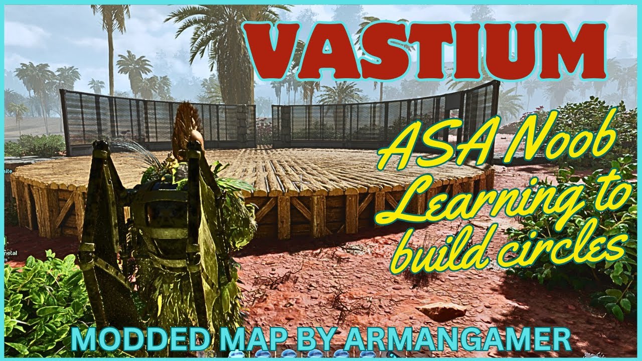 ASA : Noob learning to build a circle for a base [Ep11.5] Map by ...