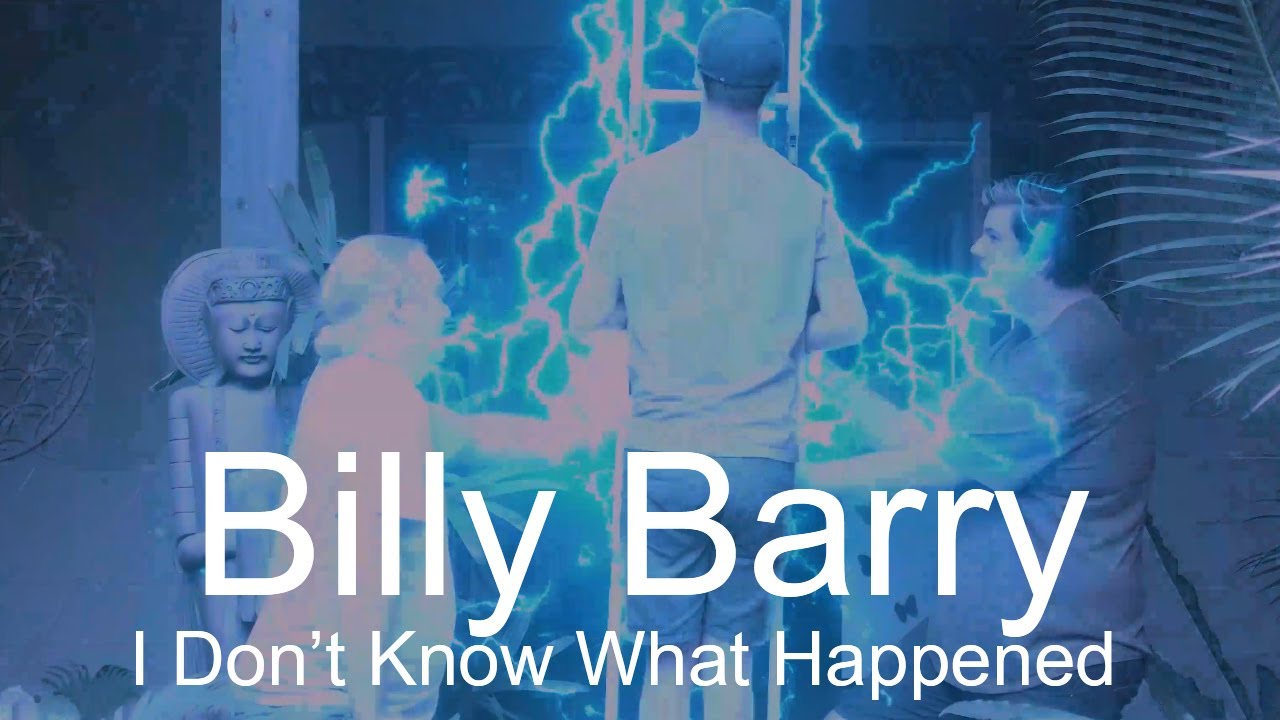 Billy Barry Pilot - I Don't Know What Happened - YouTube