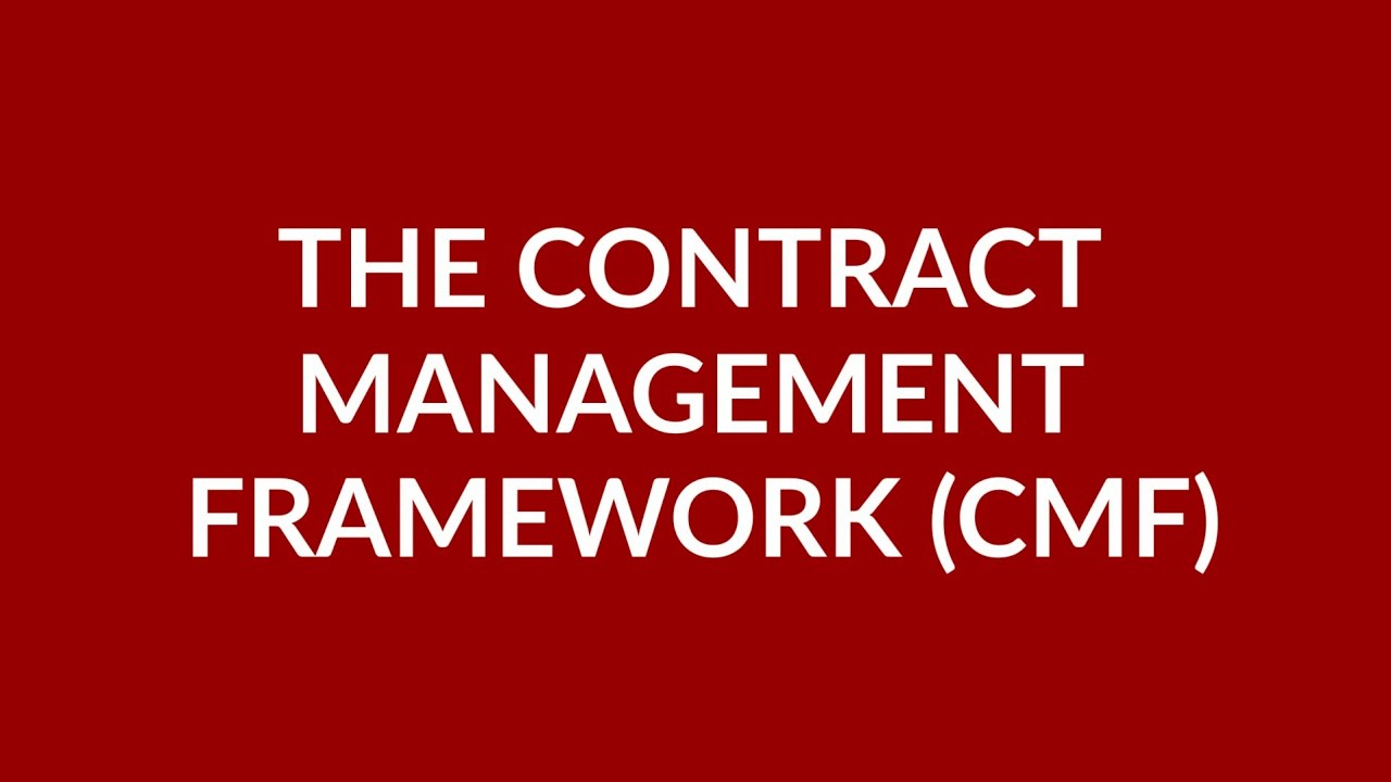 The Contract Management Framework (CMF) & Enhancing Performance ...
