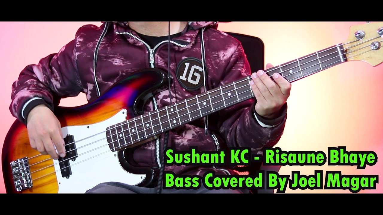 Sushant KC - Risaune Bhaye Bass Cover | Joel Kyapchhaki Magar - YouTube