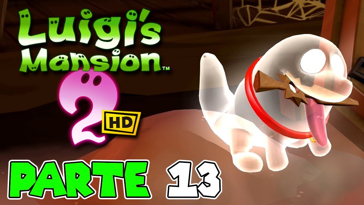 ¡EL PERRO FANTASMA QUIERE JUGAR! | PARTE #13 | LUIGI'S MANSION 2 HD ...