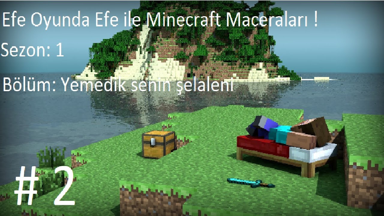 Efe Oyunda Efe ile Minecraft Maceraları Sezon 1 Bölüm 2 Yemekdik Senin ...