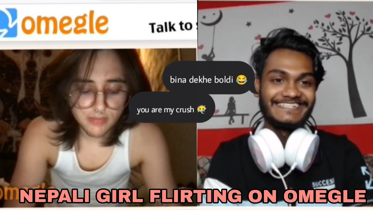 Nepali Girl Flirting On Omegle Omegle Moments Omegle Crazy Moment