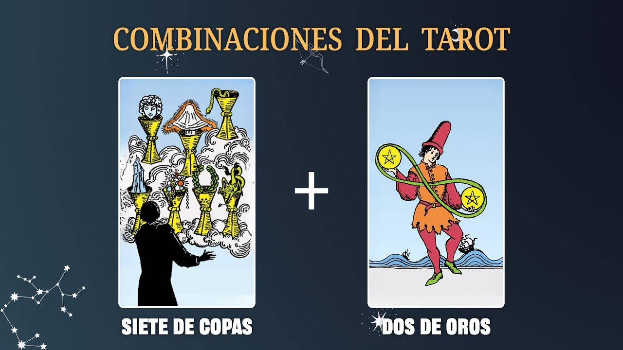 Siete de Copas & Dos de Oros 💡COMBINACIONES DEL TAROT Y SU SIGNIFICADO ...