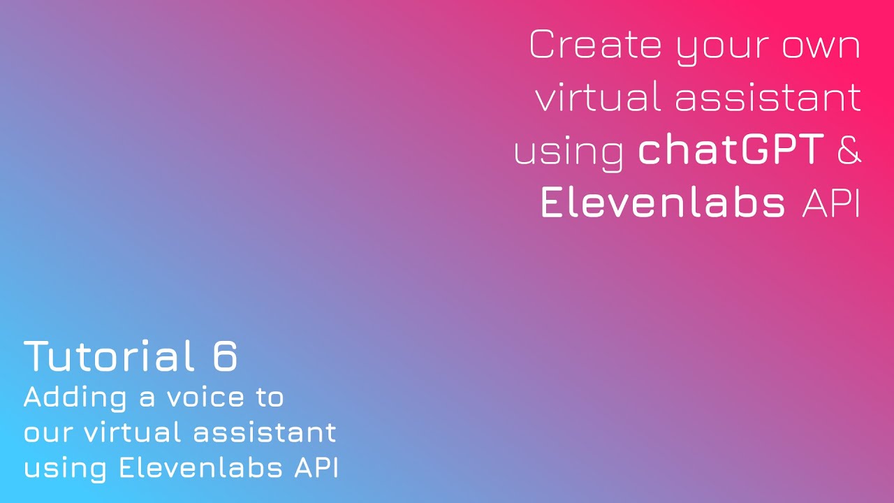 Creating A Virtual Assistant In Python Openai Tutorial 6 Creating A Voice Using Elevenlabs 5435