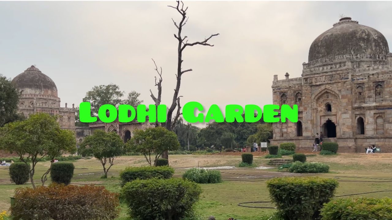 Beauty Of Delhi- Walking in Lodhi Garden -Lodhi Road-Lodhi Estate -New ...