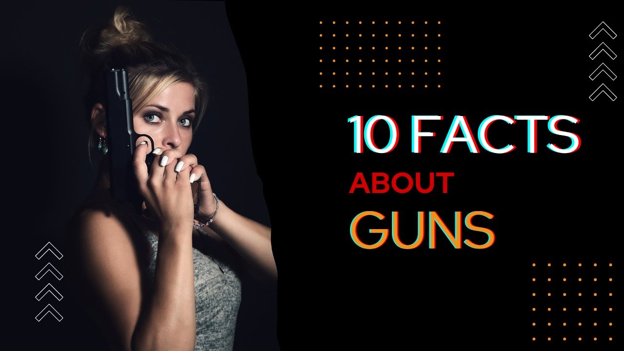 10 Amazing facts about Guns - YouTube