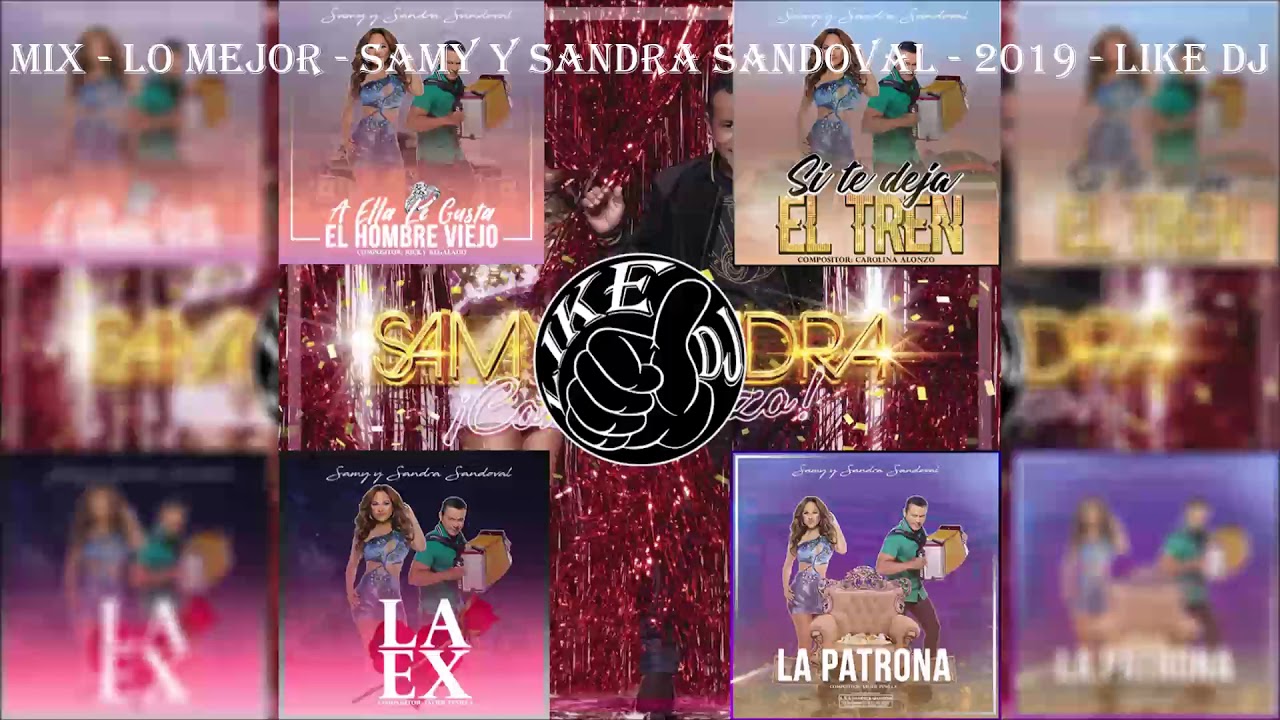 Mix - Lo Mejor - Samy y Sandra Sandoval - 2019 - Like Dj - YouTube