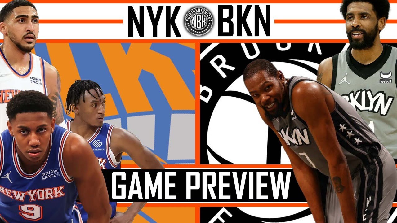 New York Knicks vs Brooklyn Nets Game Preview | This is a big game for ...
