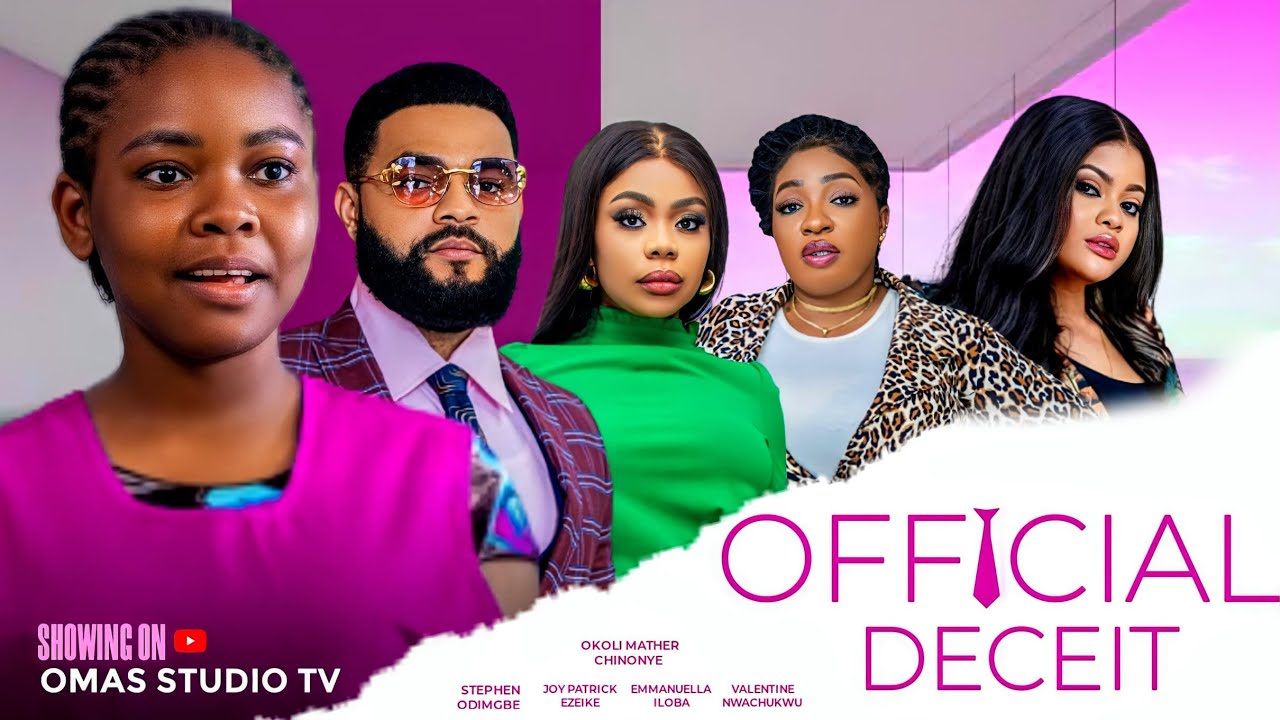 OFFICIAL DECEIT (THE MOVIE) STEPHEN ODIMGBE, OKOLI CHINONYE, ANITA ...