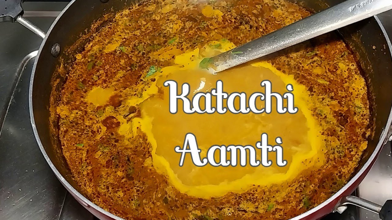 Traditional Maharashtrian Recipe | Katachi Amti | Spicy Katachi Amti ...