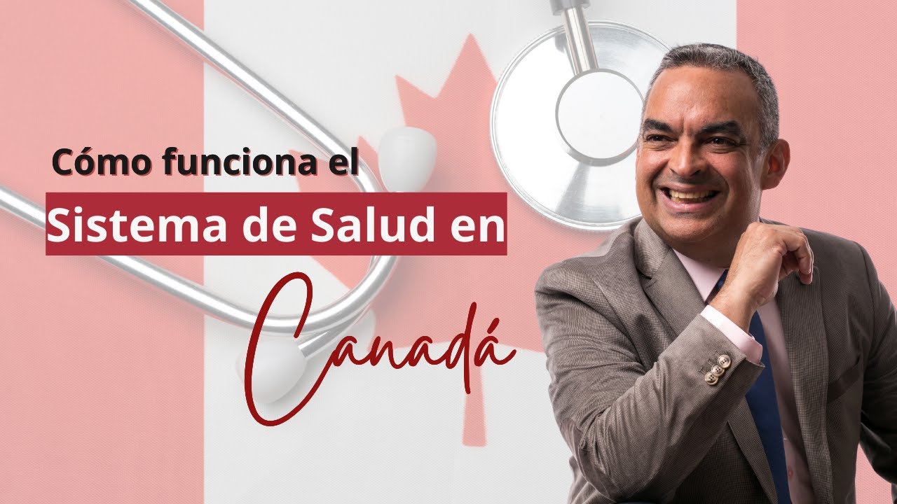 Cómo funciona el sistema de salud en Canadá - YouTube