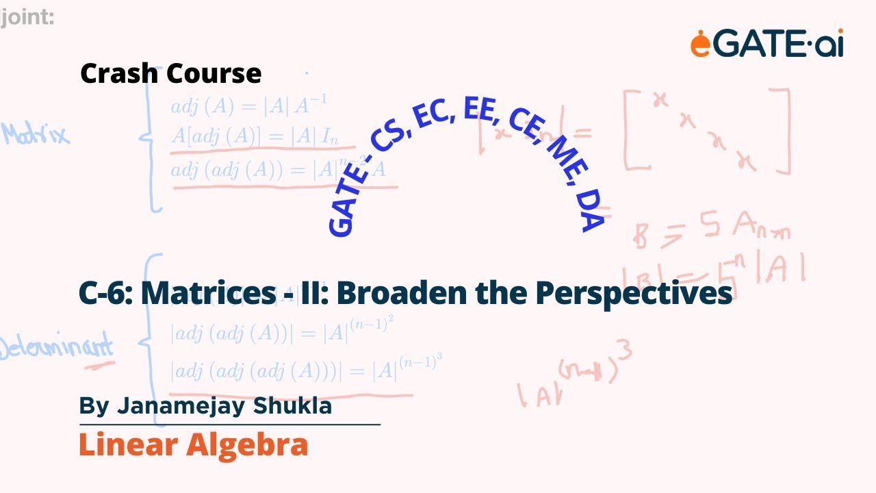 C-6: Matrices-II | Linear Algebra | Engineering Maths | GATE All ...
