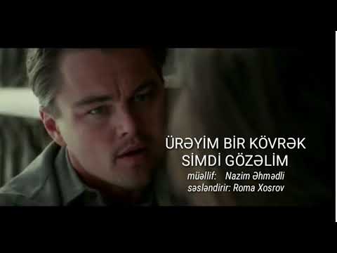 Nazim Əhmədli -Ürəyim bir kövrək simdi gözəlim ( səsləndirir: Roma Xosrov )