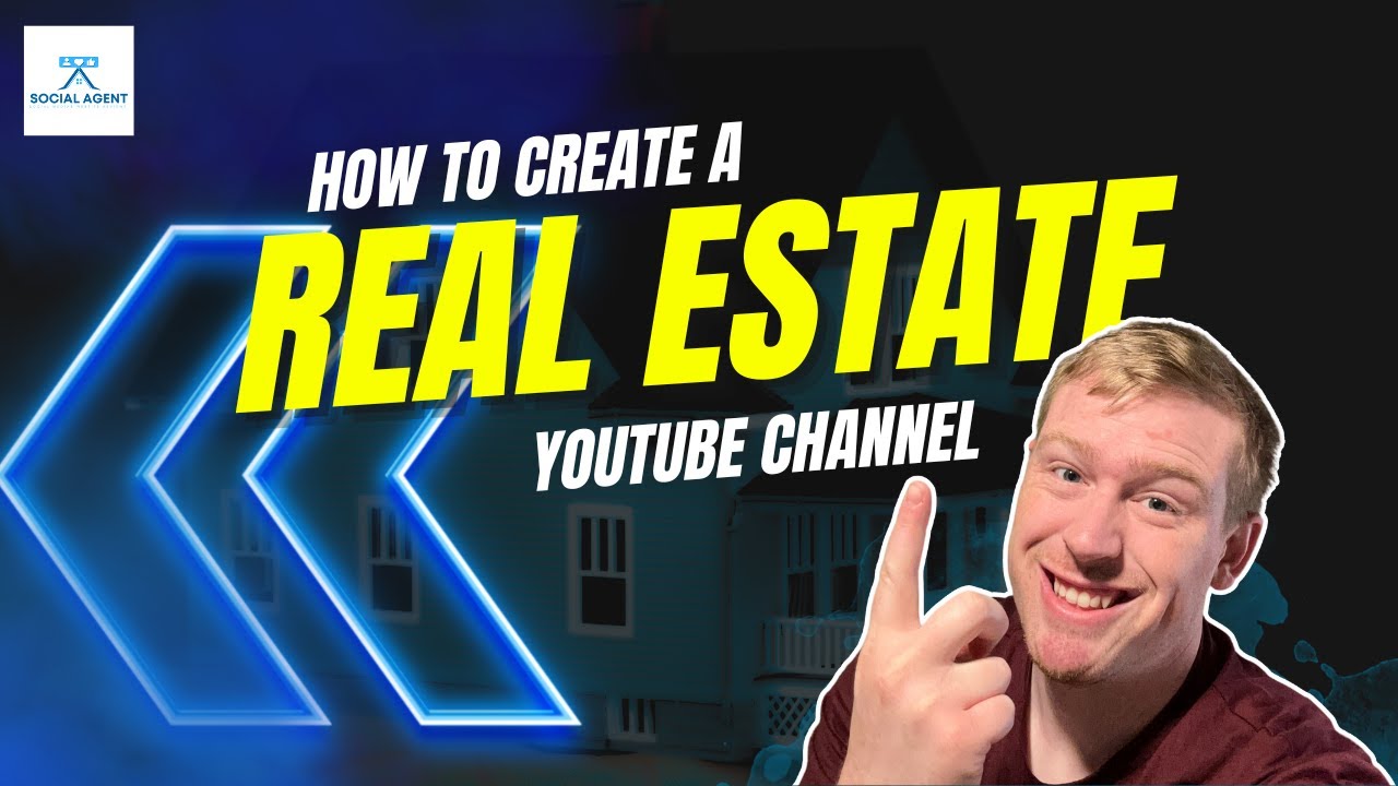 How to Create a Real Estate YouTube Channel - YouTube