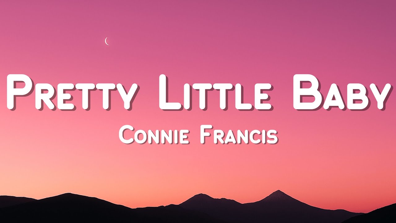Connie Francis - Pretty Little Baby (Lyrics) - YouTube