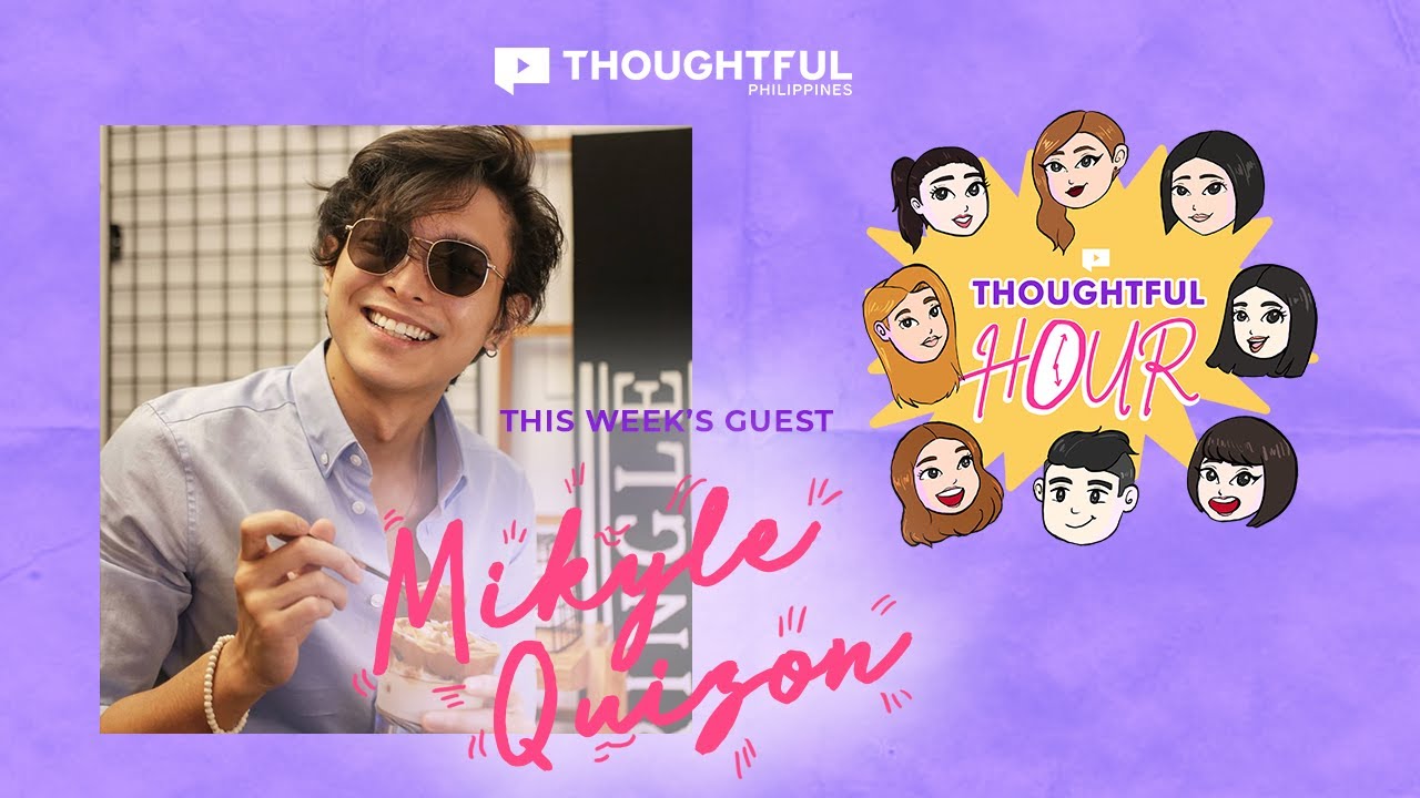Thoughtful Hour Episode 22 with Mikyle Quizon - YouTube