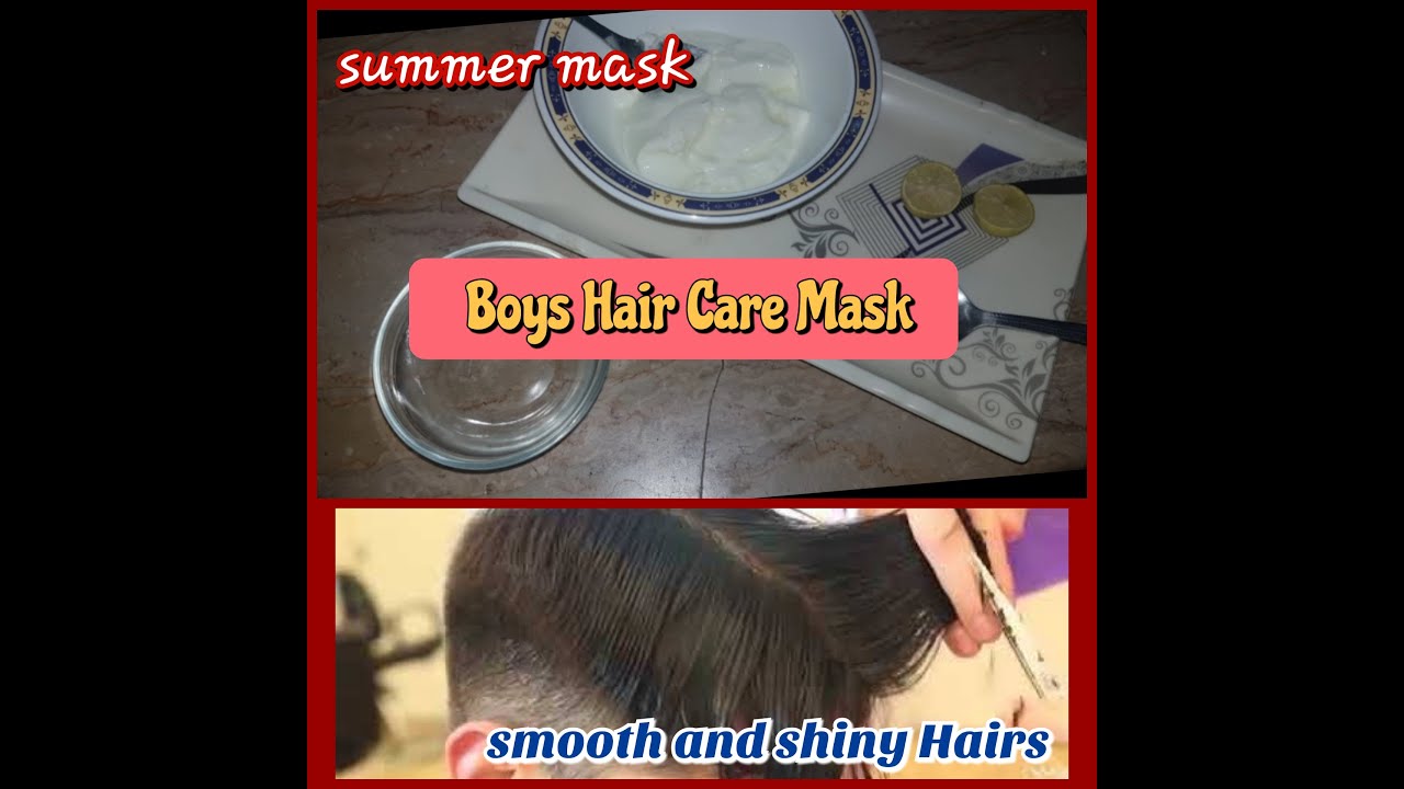 Boys Hair Care Mask | Summer Mask | How to take care of boys hair in ...
