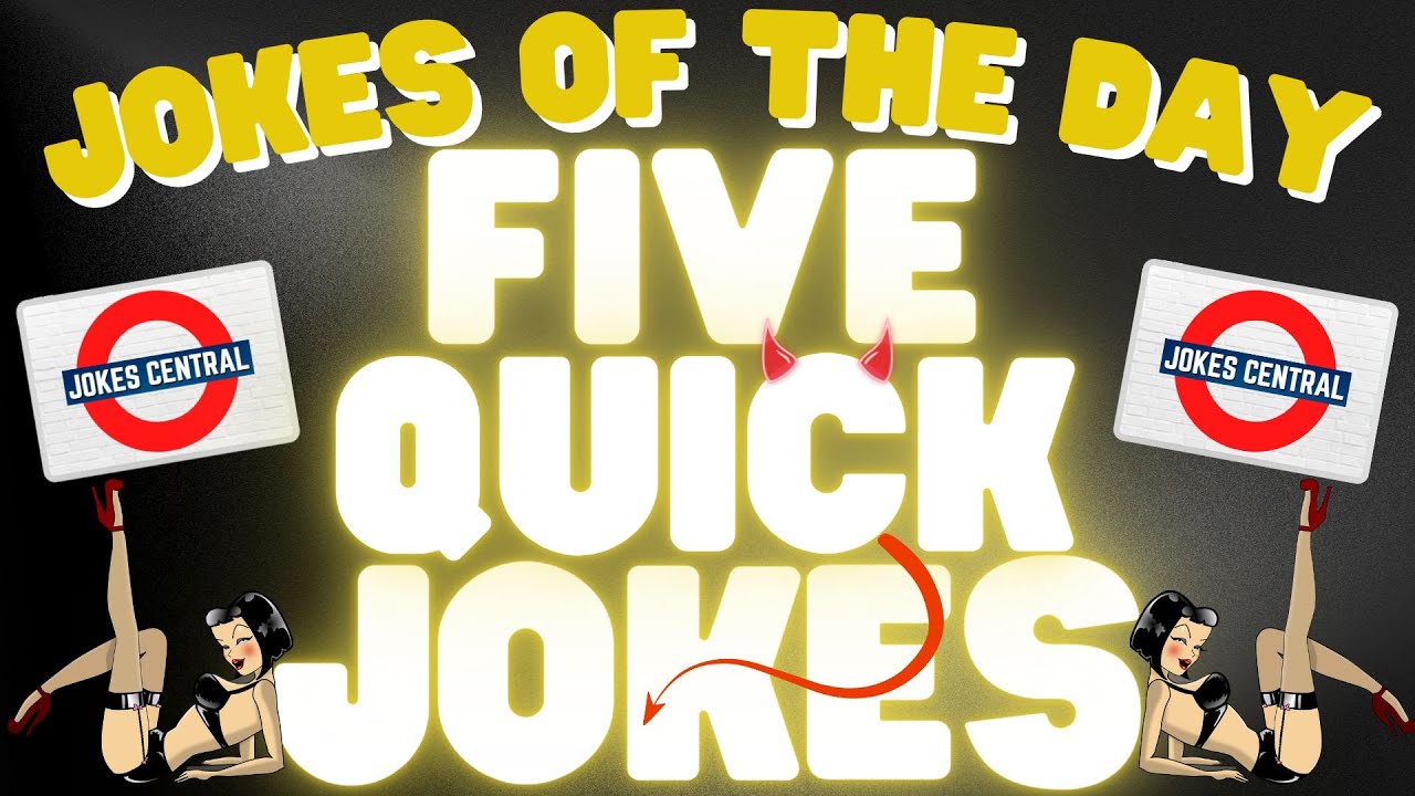 FIVE QUICK JOKES - What else can I say...Enjoy - Funny Joke Jokes - YouTube