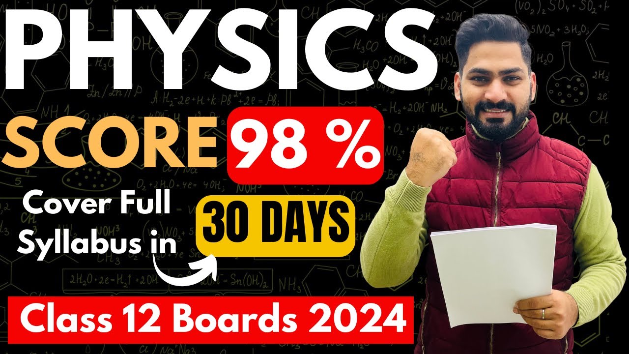 Class 12 Physics | Physics Strategy | How to Score 98+ in Physics in ...