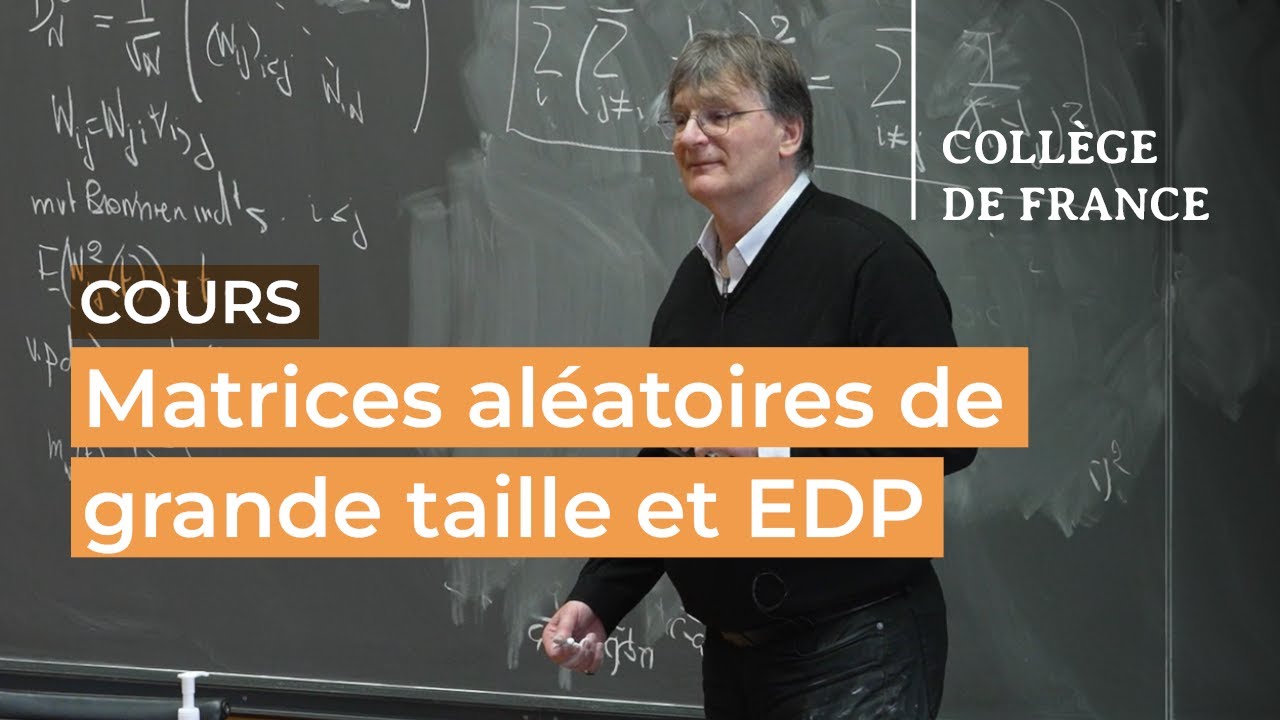 Matrices aléatoires de grande taille et EDP (2) - Pierre-Louis Lions ...