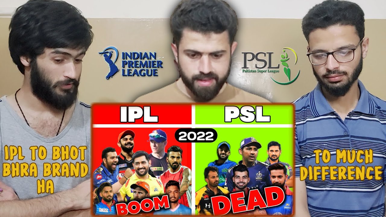 IPL vs PSL Full Comparison Reaction | Indian Premier League vs Pakistan ...